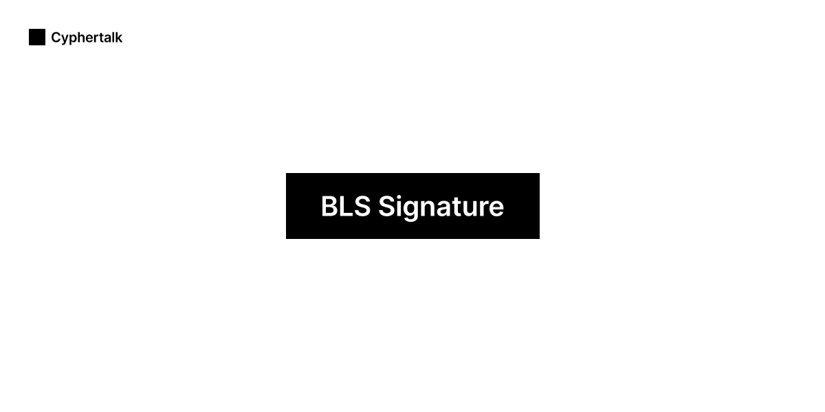 BLS Signature - Cyphertalk